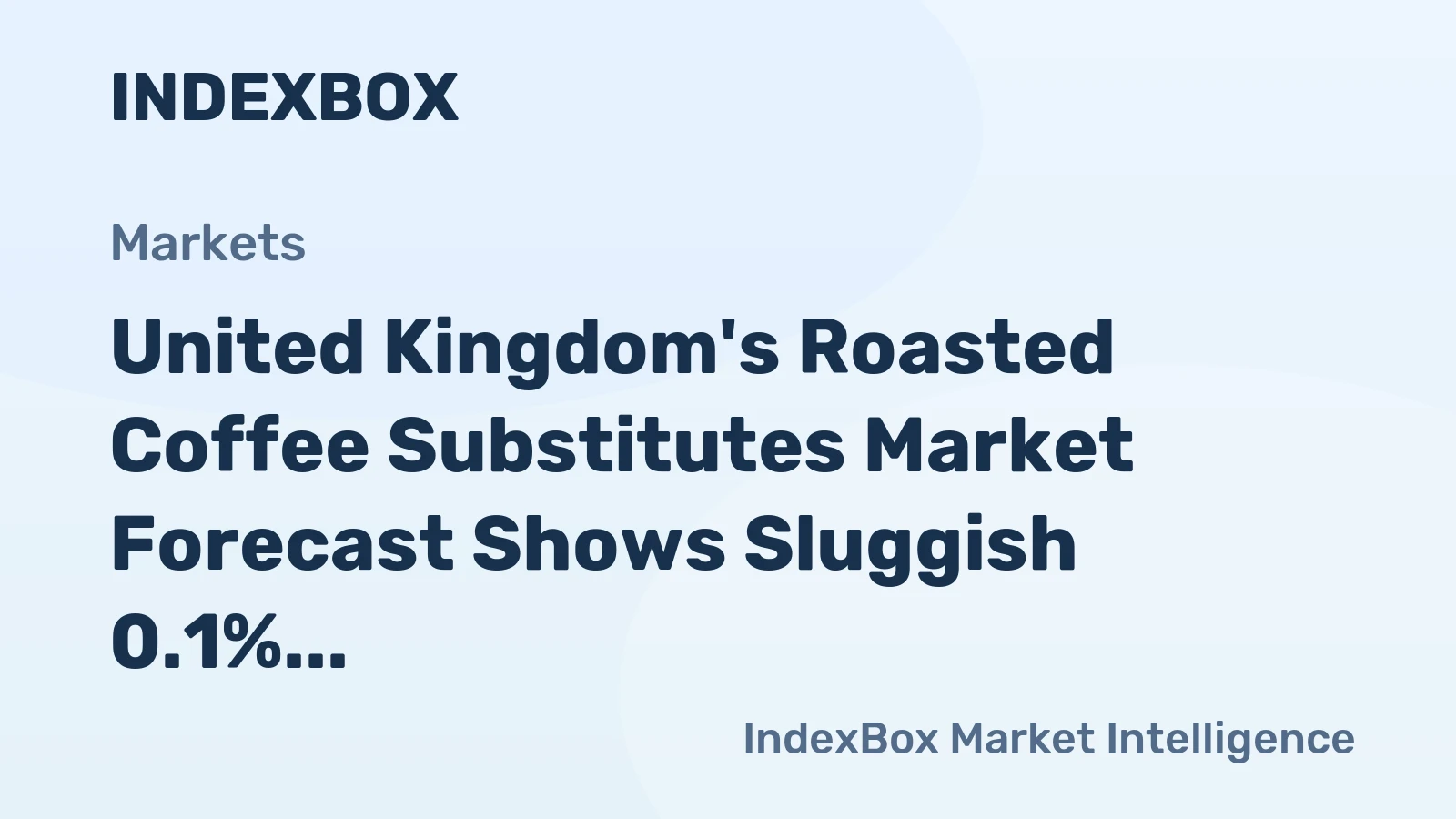 United Kingdom's Roasted Coffee Substitutes Market Forecast Shows Sluggish 0.1% CAGR Volume Growth