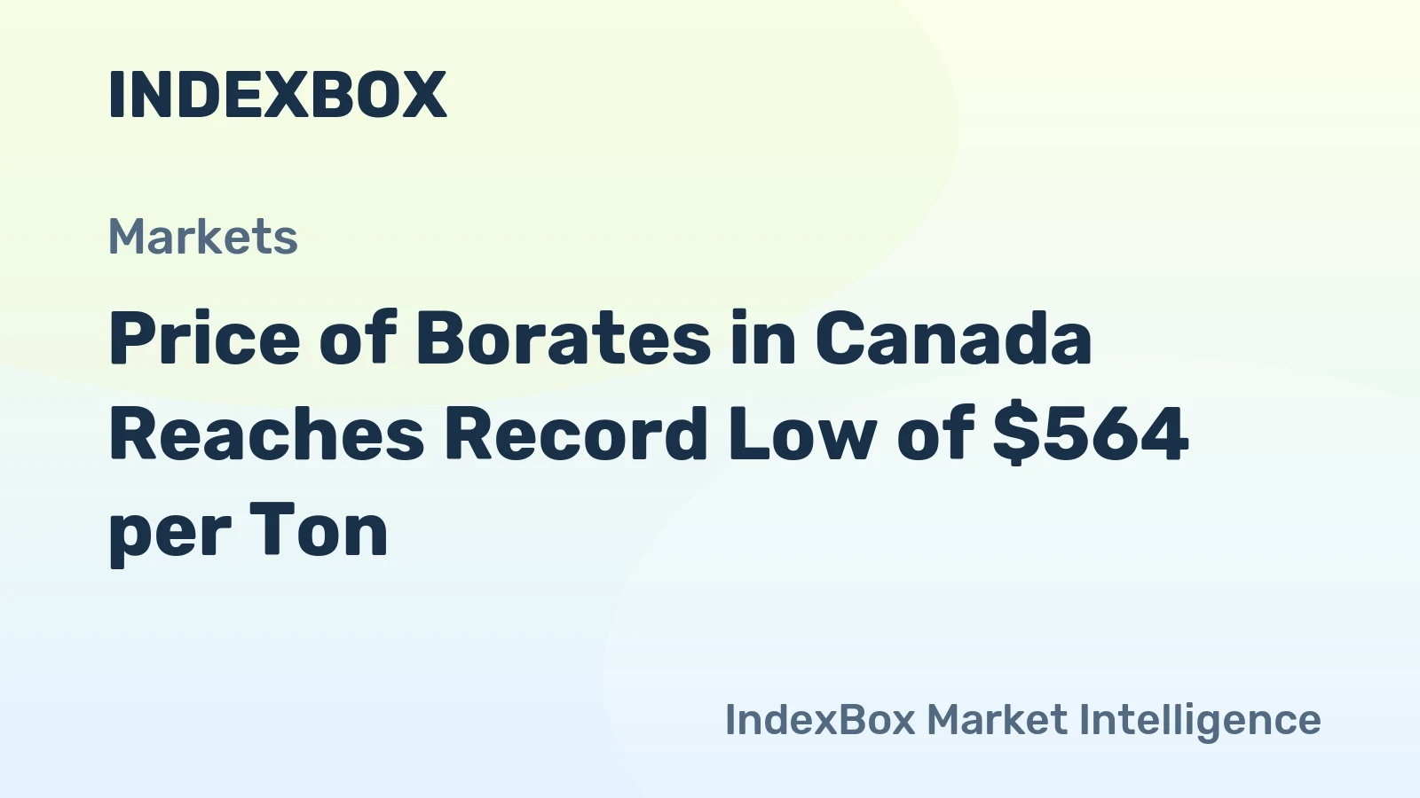 Price of Borates in Canada Reaches Record Low of $564 per Ton