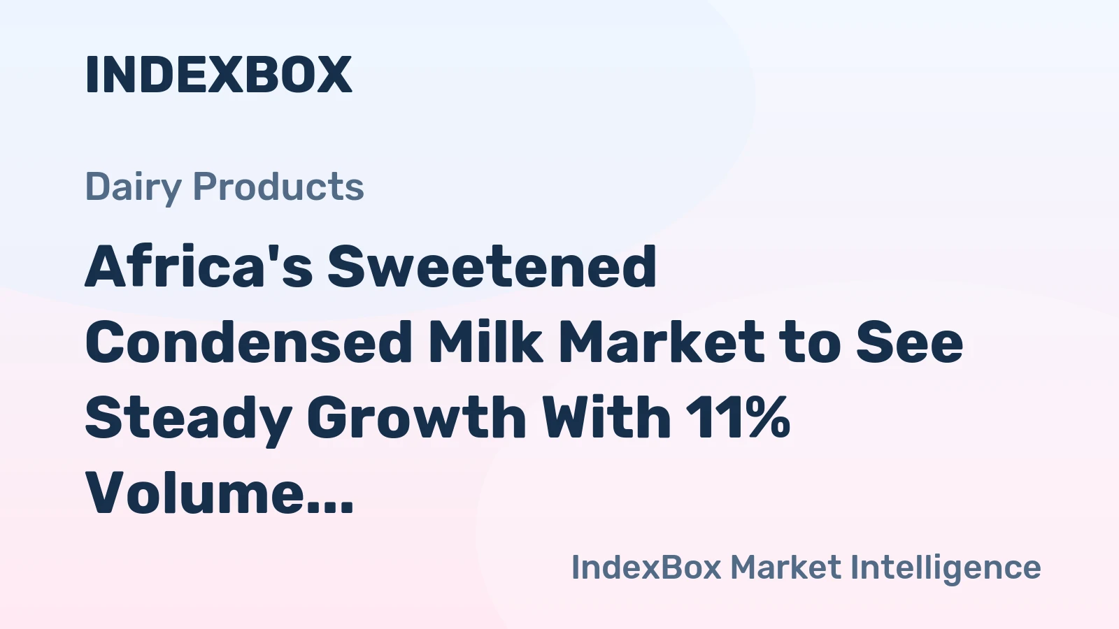 Africa's Sweetened Condensed Milk Market to See Steady Growth With 11% Volume CAGR Through 2035