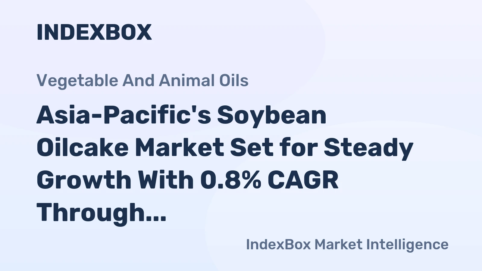 Asia-Pacific's Soybean Oilcake Market Set for Steady Growth With 0.8% CAGR Through 2035