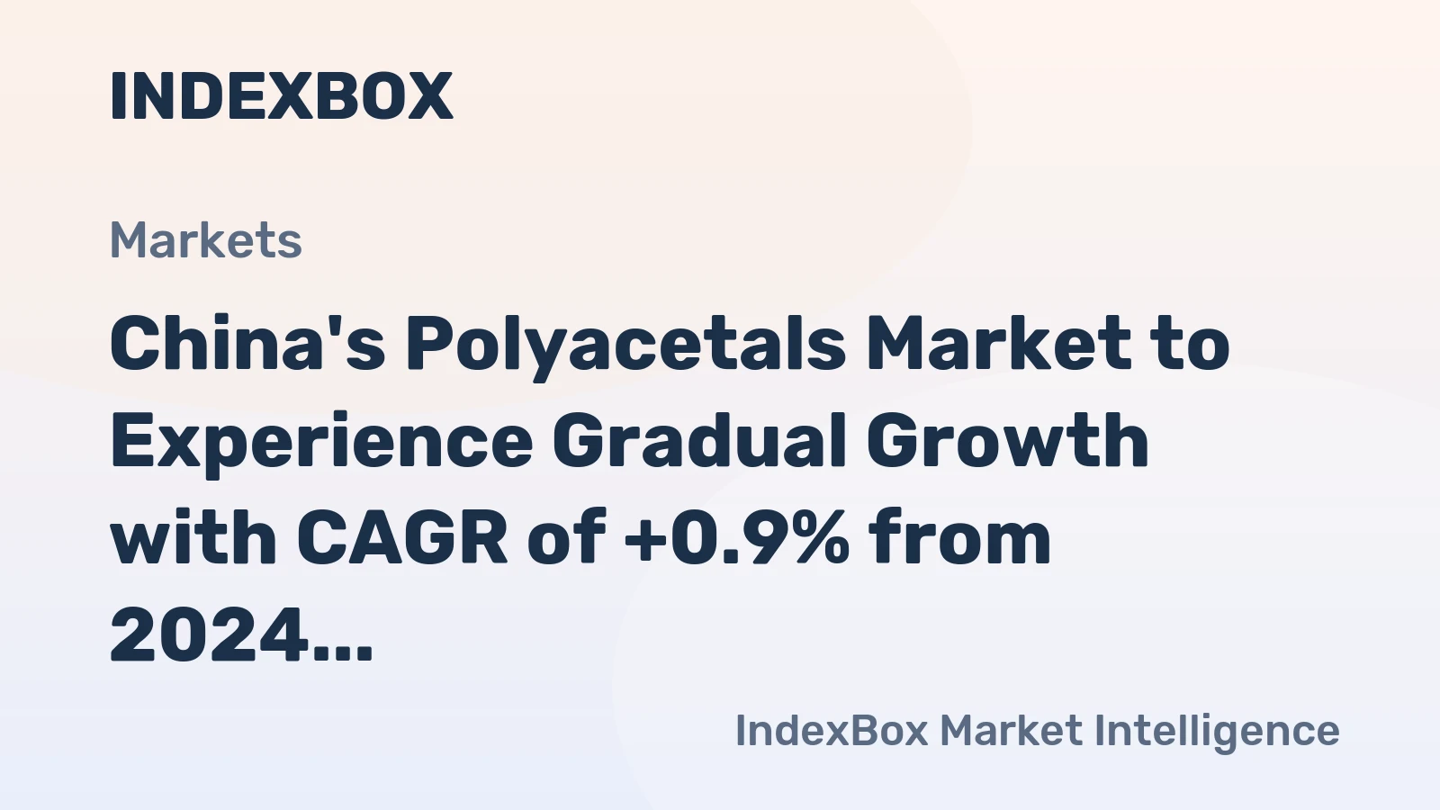 China's Polyacetals Market to Experience Gradual Growth with CAGR of +0.9% from 2024 to 2035