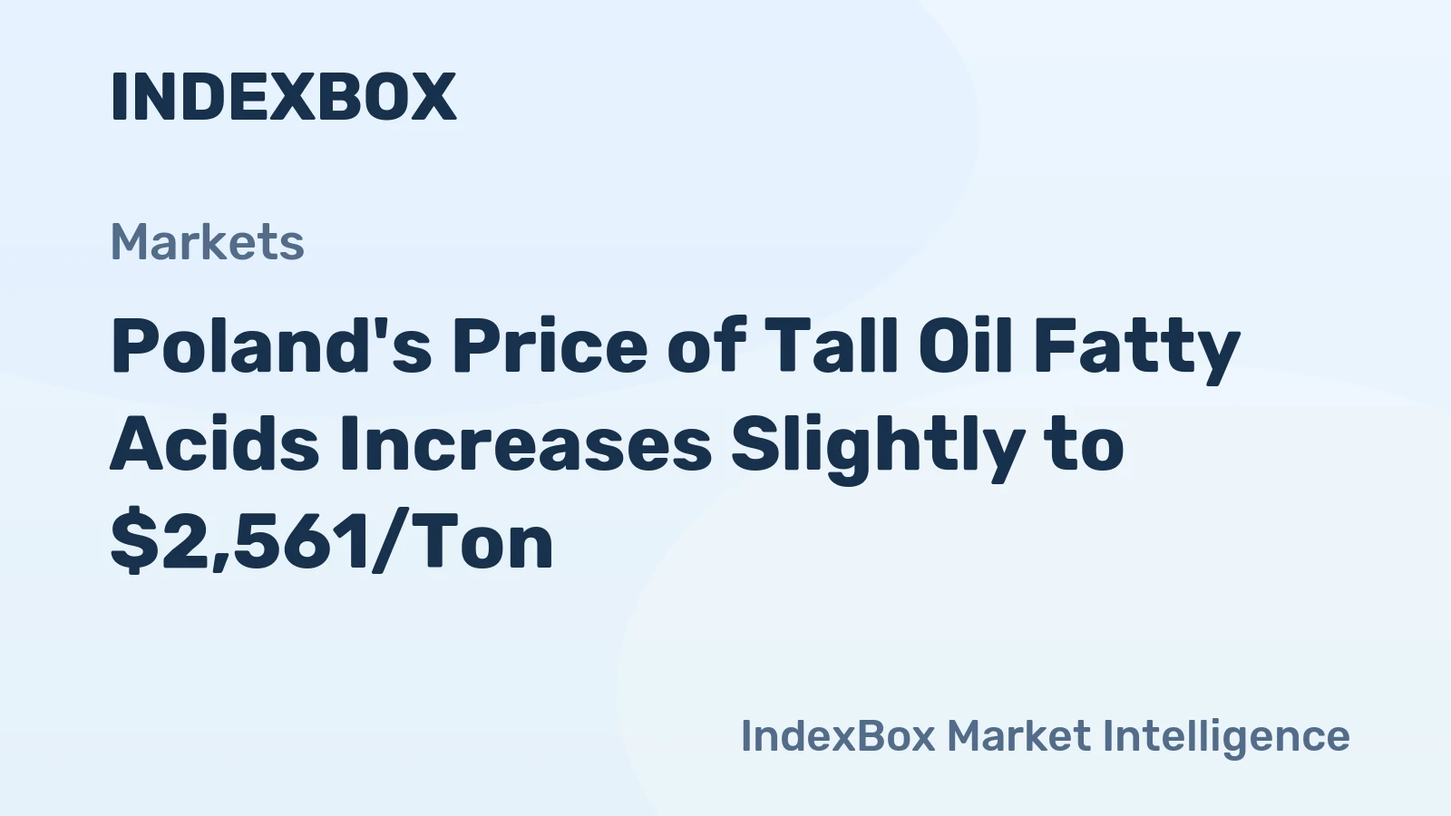 Poland's Price of Tall Oil Fatty Acids Increases Slightly to $2,561/Ton
