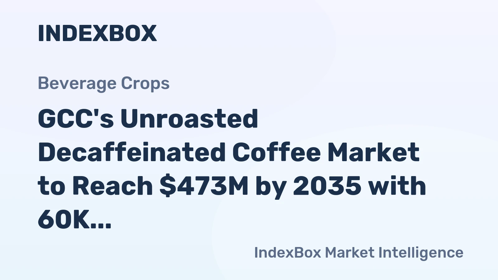 GCC's Unroasted Decaffeinated Coffee Market to Reach $473M by 2035 with 60K Tons in Volume