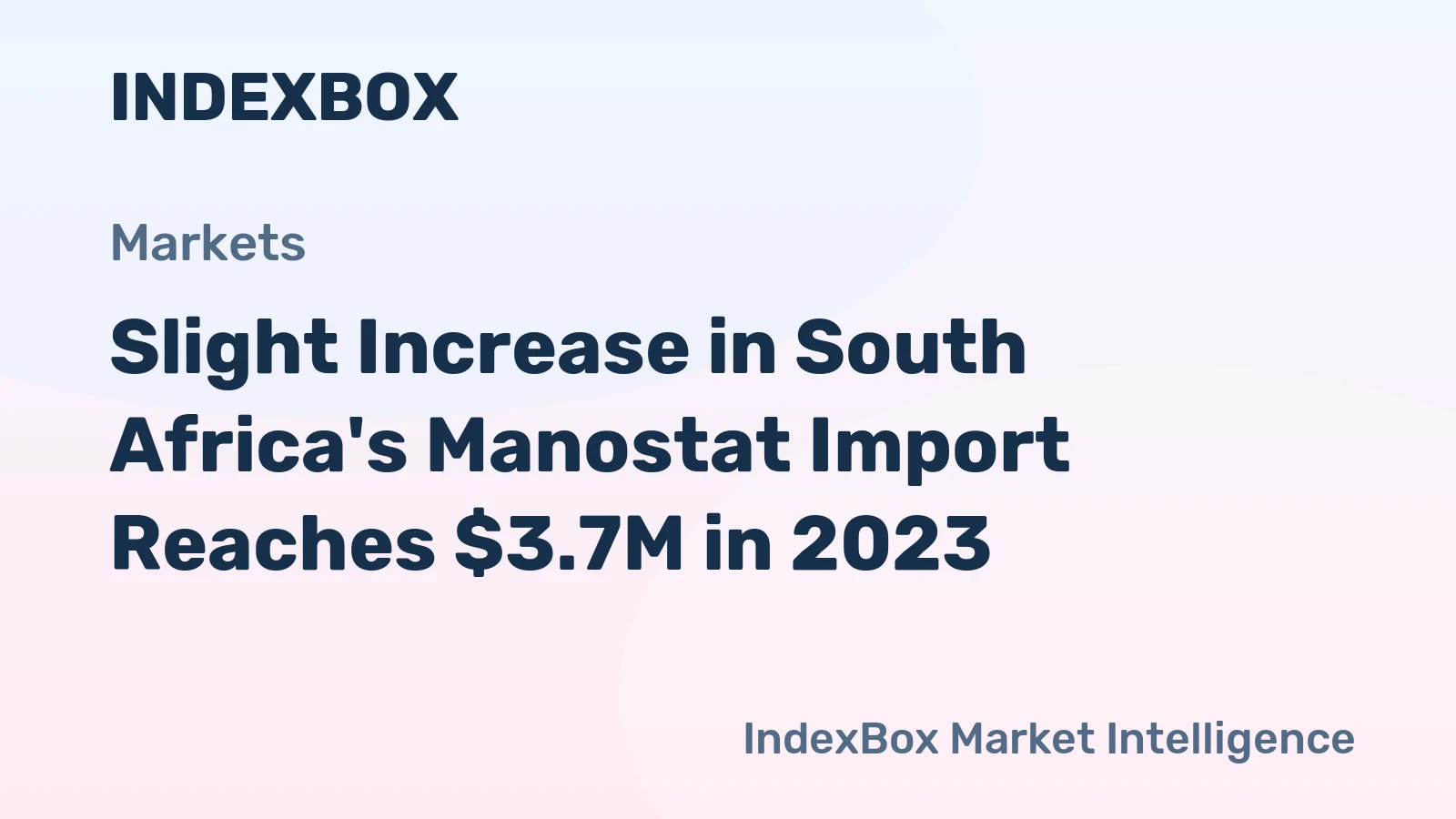 Slight Increase in South Africa's Manostat Import Reaches $3.7M in 2023