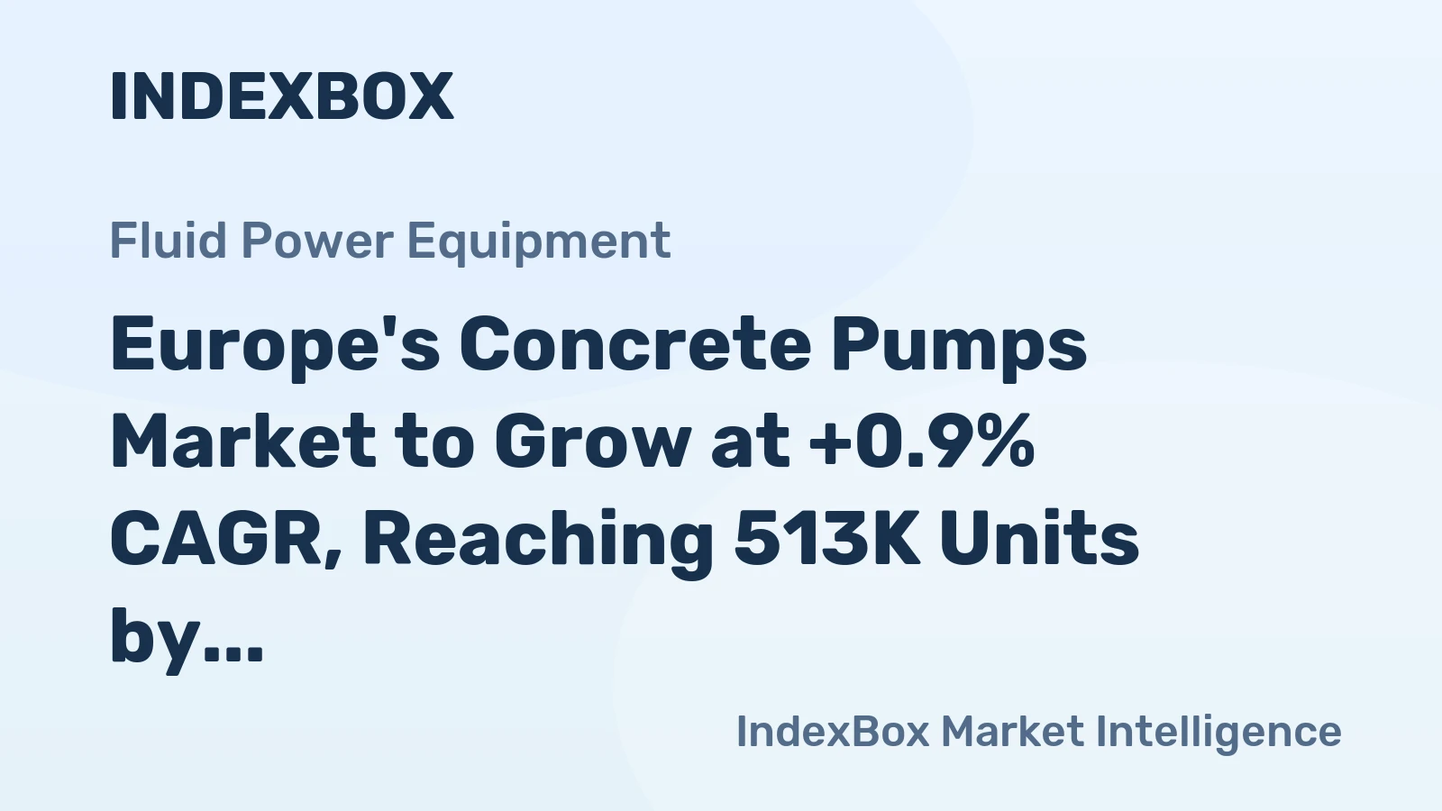 Europe's Concrete Pumps Market to Grow at +0.9% CAGR, Reaching 513K Units by 2035