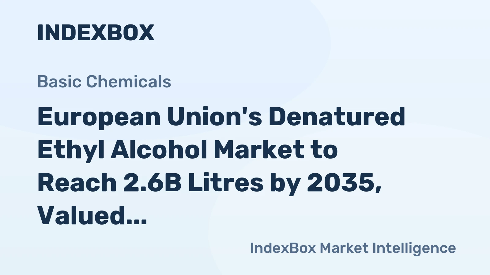 European Union's Denatured Ethyl Alcohol Market to Reach 2.6B Litres by 2035, Valued at $3B