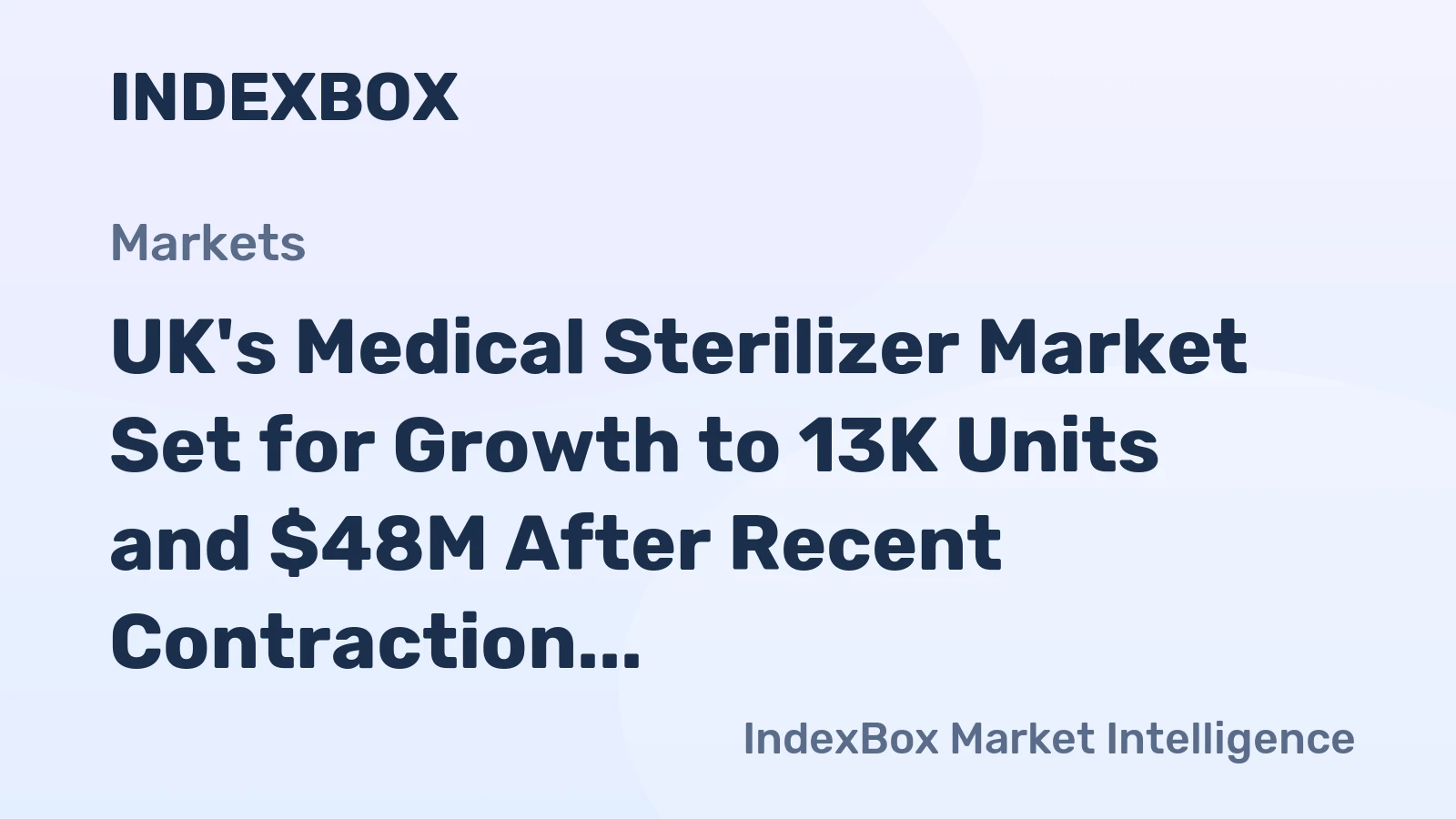 UK's Medical Sterilizer Market Set for Growth to 13K Units and $48M After Recent Contraction
