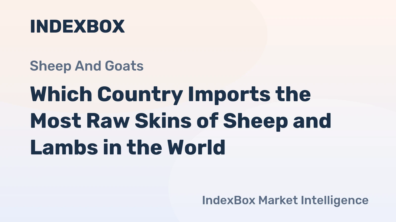 Which Country Imports the Most Raw Skins of Sheep and Lambs in the World?