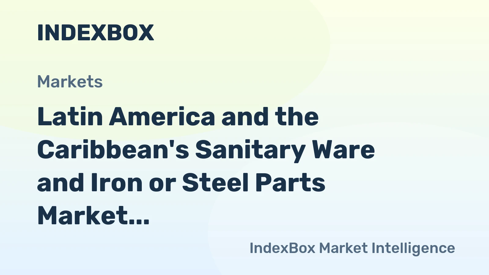 Latin America and the Caribbean's Sanitary Ware and Iron or Steel Parts Market to Grow at +0.7% CAGR from 2024-2035