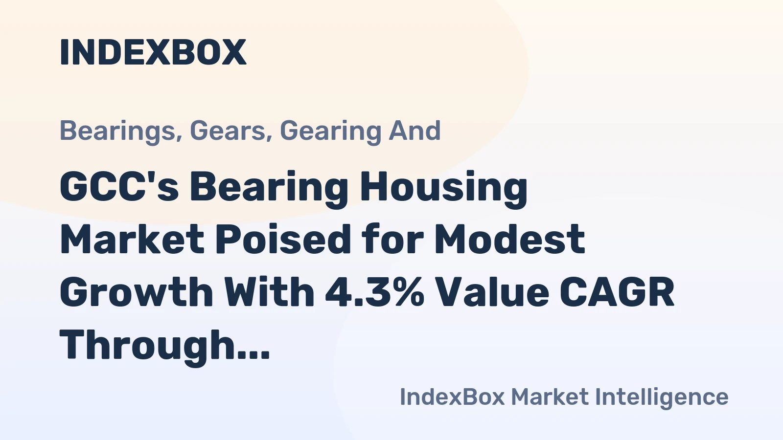 GCC's Bearing Housing Market Poised for Modest Growth With 4.3% Value CAGR Through 2035