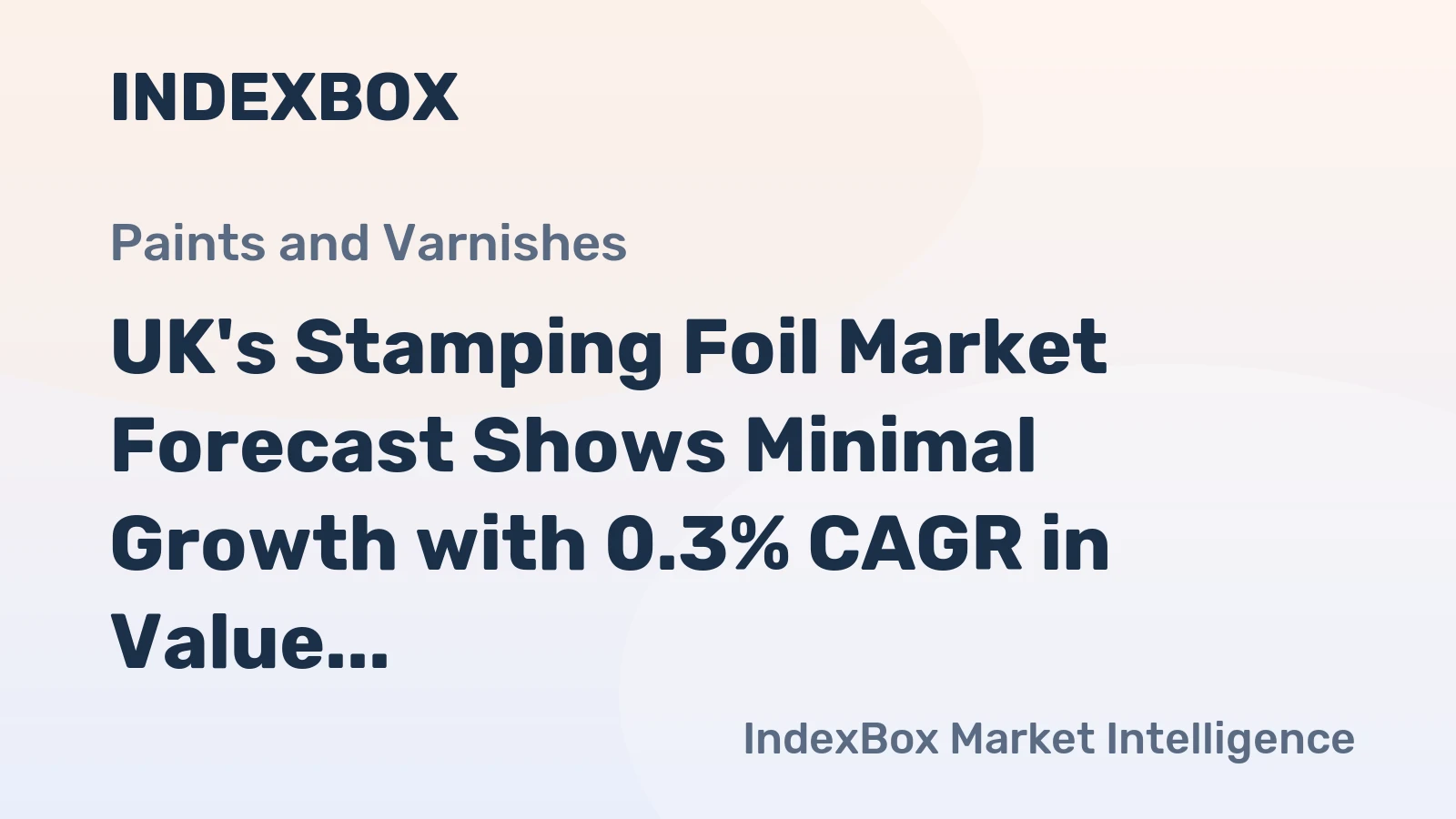 UK's Stamping Foil Market Forecast Shows Minimal Growth with 0.3% CAGR in Value