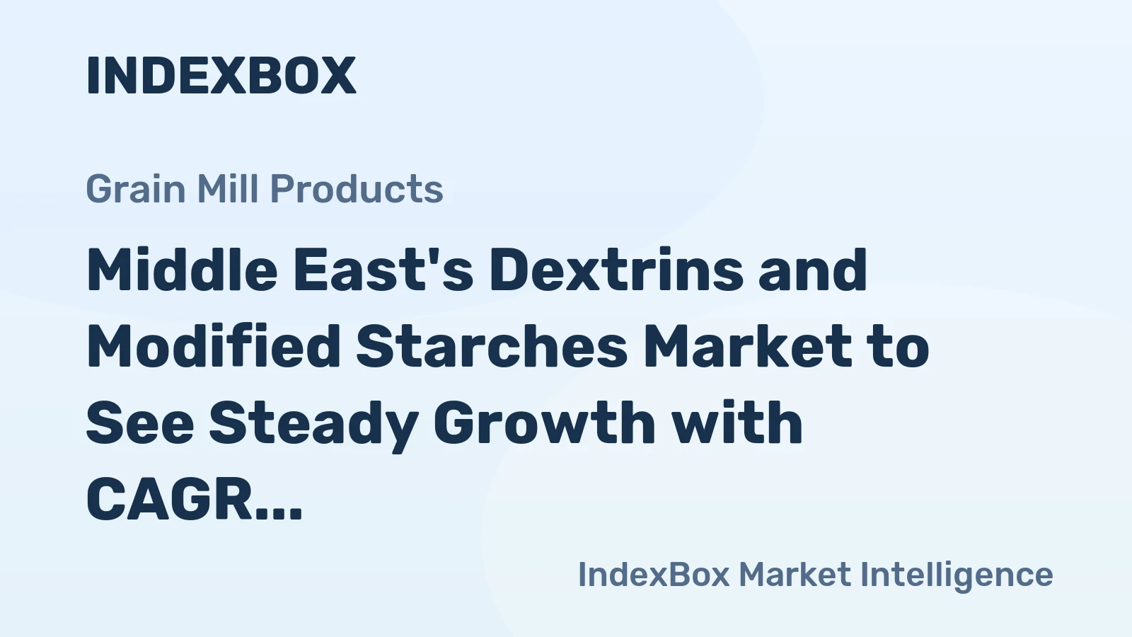 Middle East's Dextrins and Modified Starches Market to See Steady Growth with CAGR of +1.4%