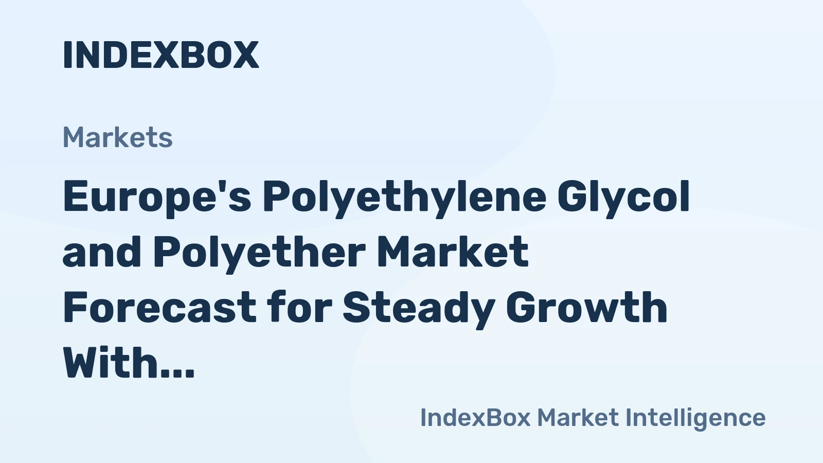 Europe's Polyethylene Glycol and Polyether Market Forecast for Steady Growth With 04% CAGR Through 2035