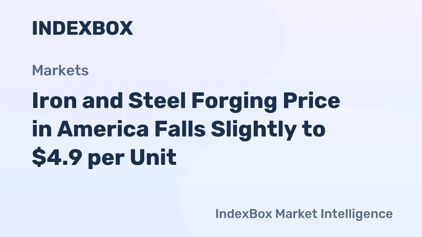 Iron and Steel Forging Price in America Falls Slightly to $4.9 per Unit