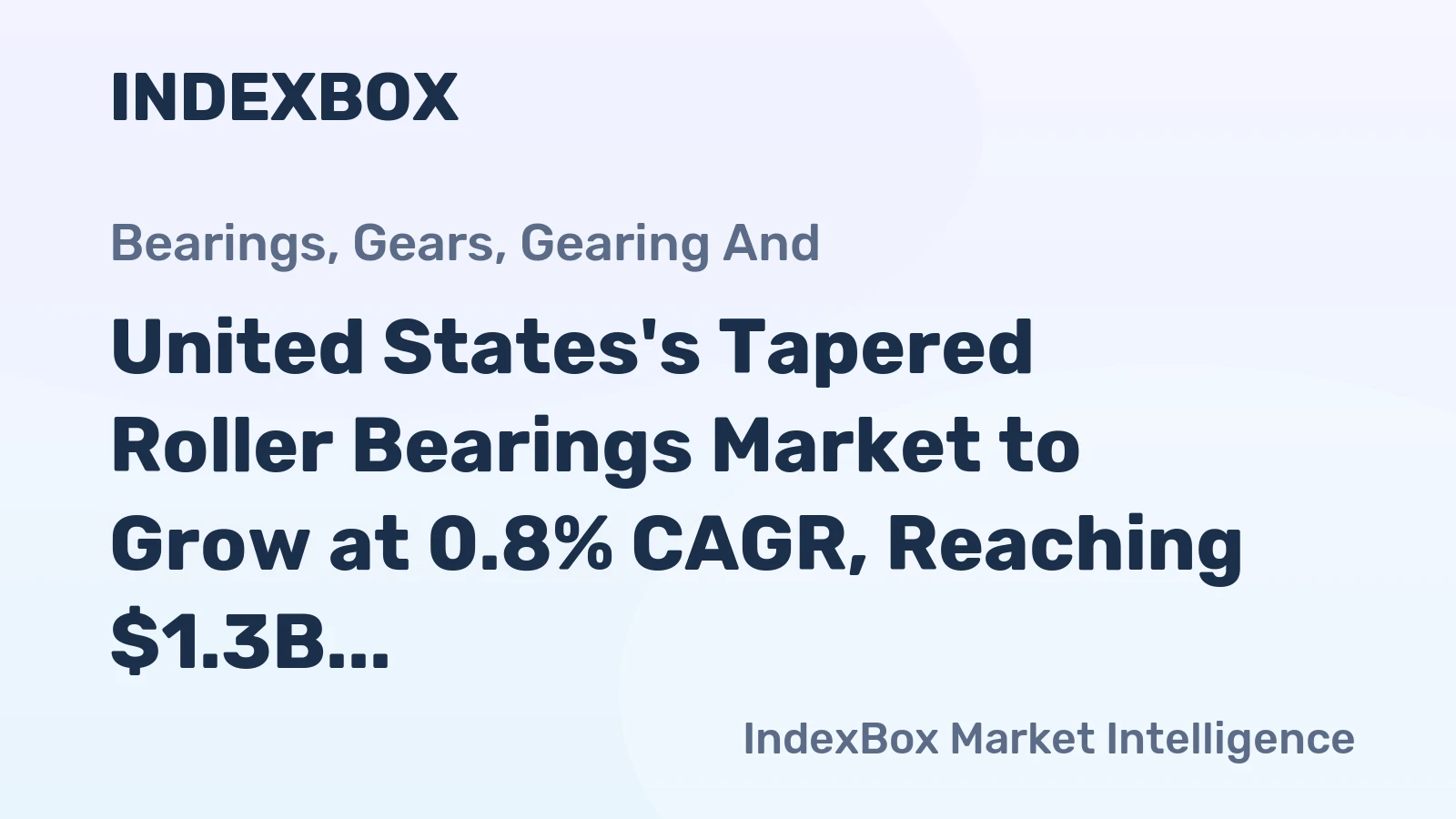 United States's Tapered Roller Bearings Market to Grow at 0.8% CAGR, Reaching $1.3B by 2035