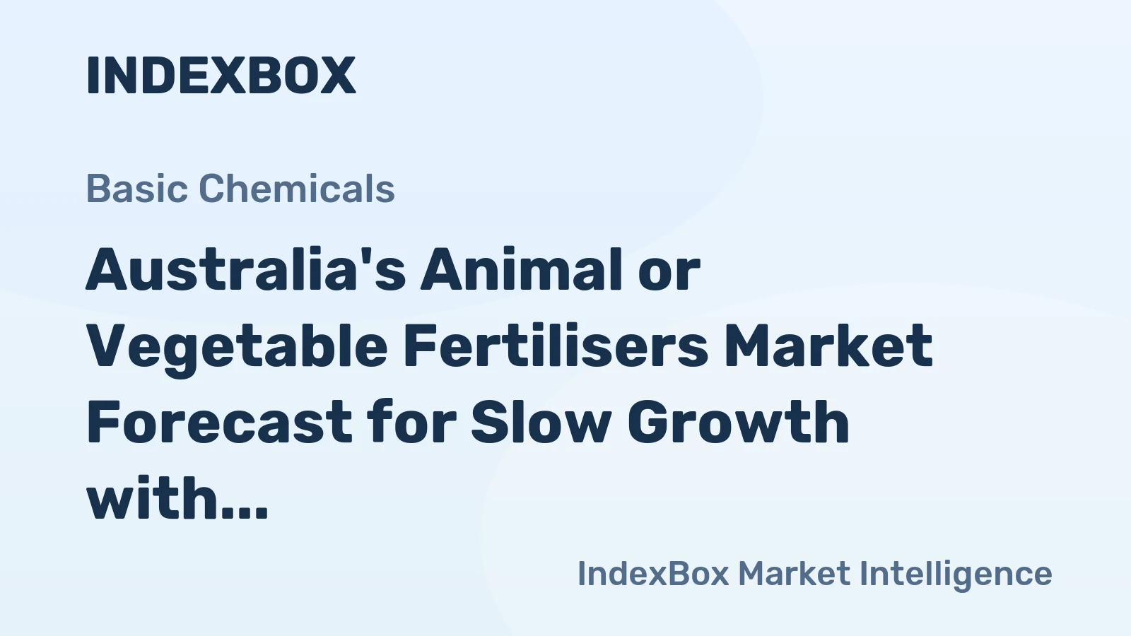 Australia's Animal or Vegetable Fertilisers Market Forecast for Slow Growth with a +0.1% CAGR