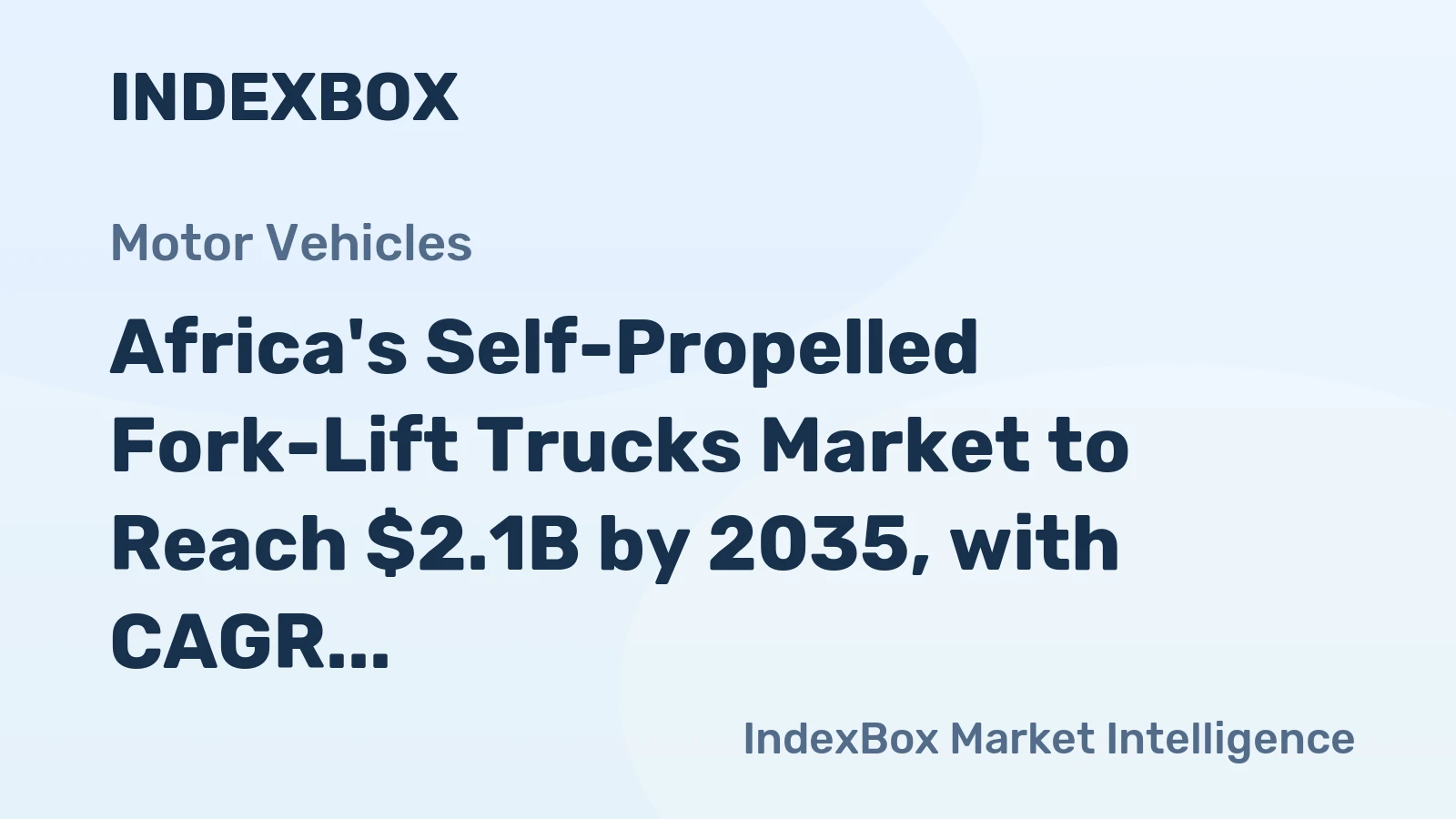 Africa's Self-Propelled Fork-Lift Trucks Market to Reach $2.1B by 2035, with CAGR of +5.1%