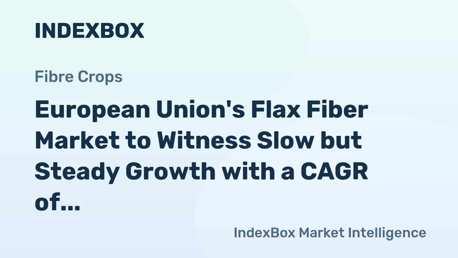 European Union's Flax Fiber Market to Witness Slow but Steady Growth with a CAGR of +1.2% from 2024 to 2035