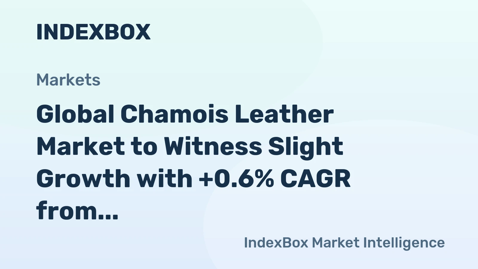 Global Chamois Leather Market to Witness Slight Growth with +0.6% CAGR from 2024-2035