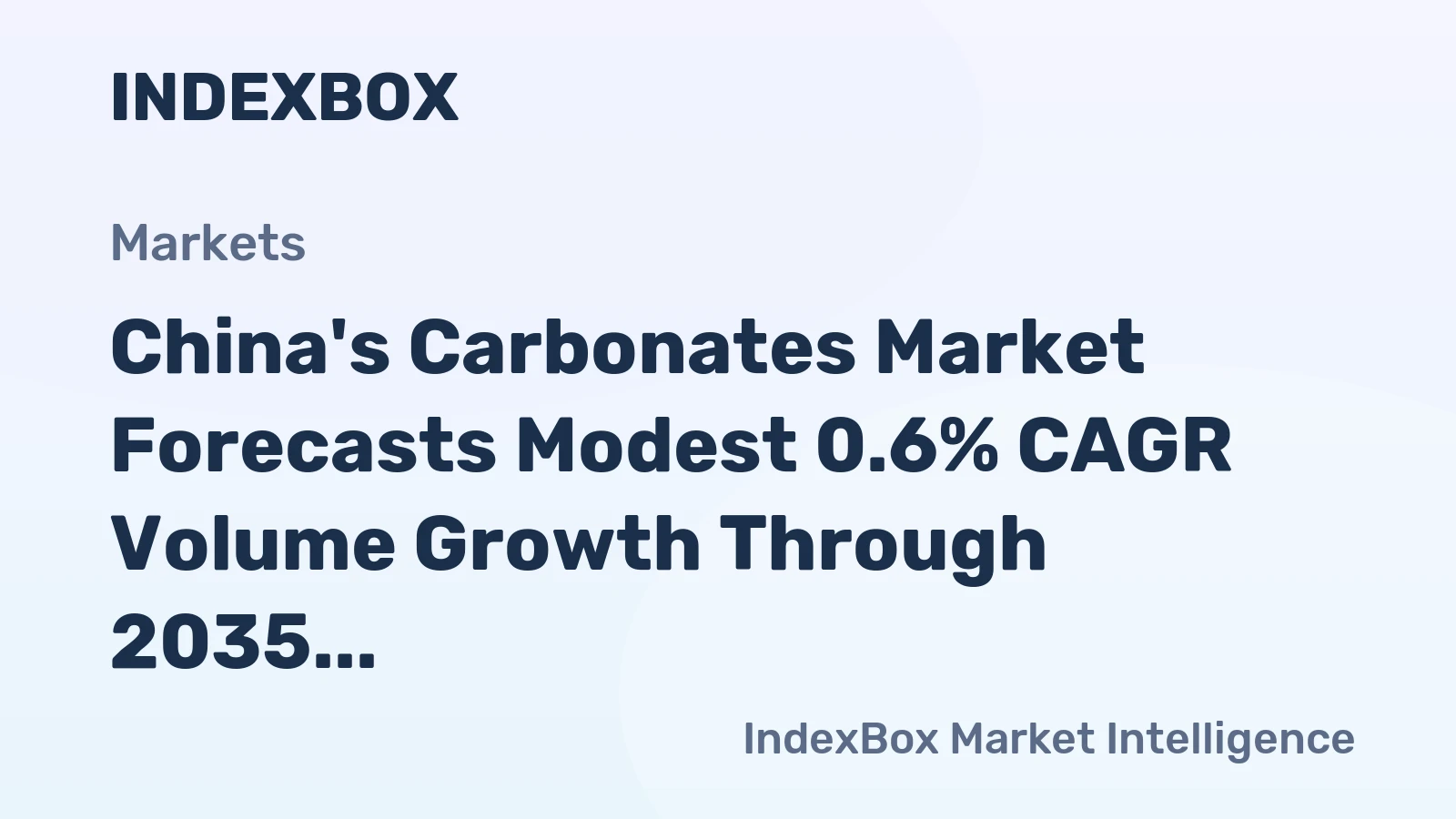 China's Carbonates Market Forecasts Modest 0.6% CAGR Volume Growth Through 2035