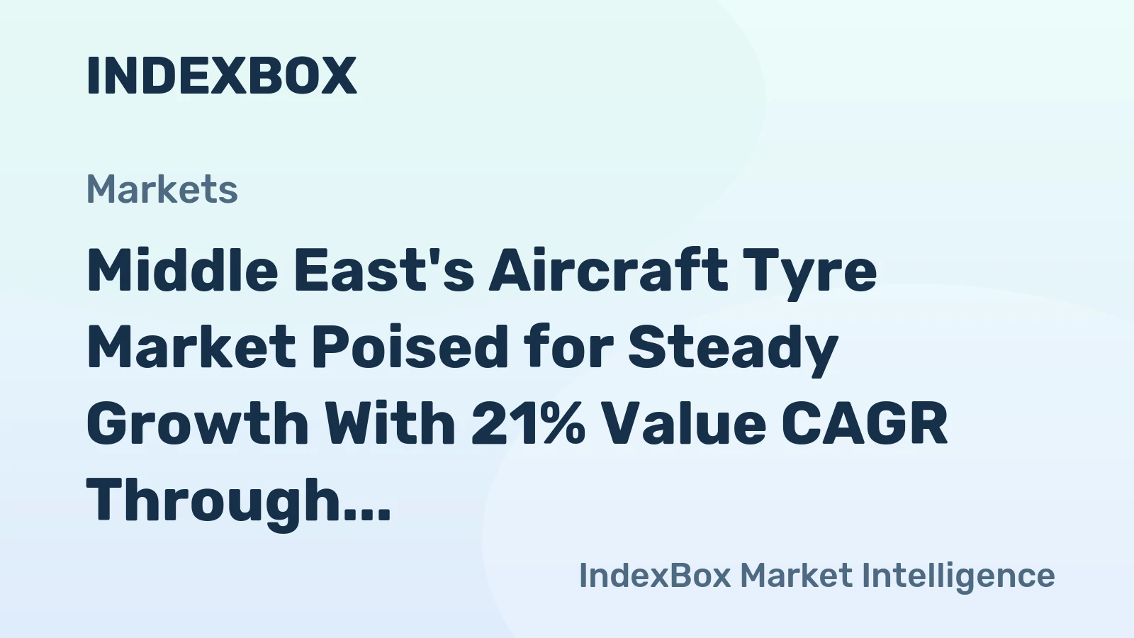 Middle East's Aircraft Tyre Market Poised for Steady Growth With 21% Value CAGR Through 2035