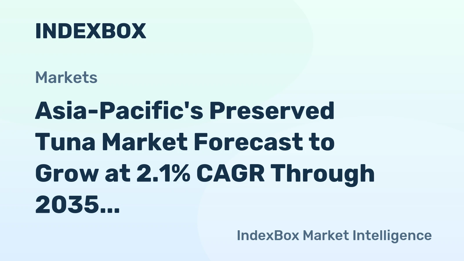 Asia-Pacific's Preserved Tuna Market Forecast to Grow at 2.1% CAGR Through 2035