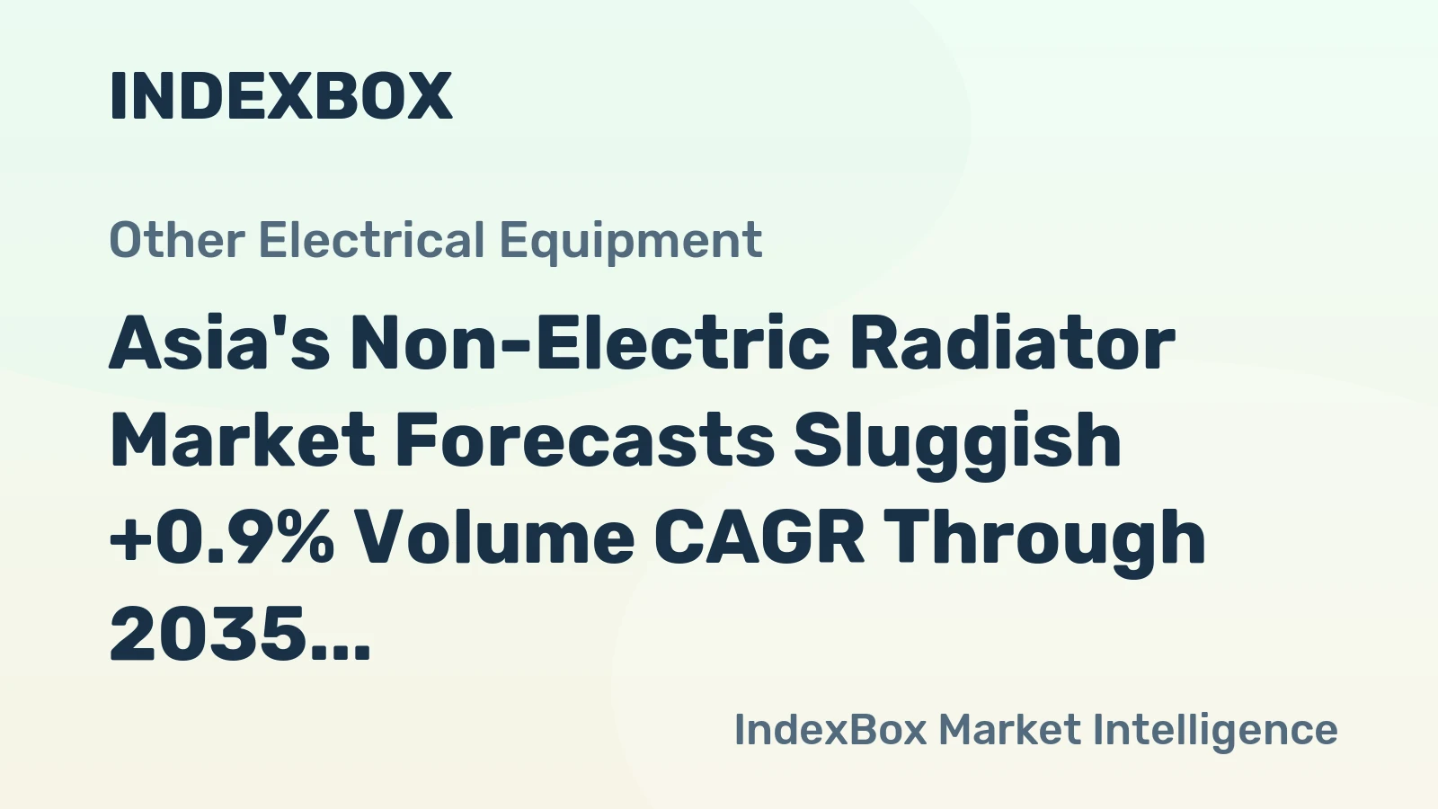 Asia's Non-Electric Radiator Market Forecasts Sluggish +0.9% Volume CAGR Through 2035