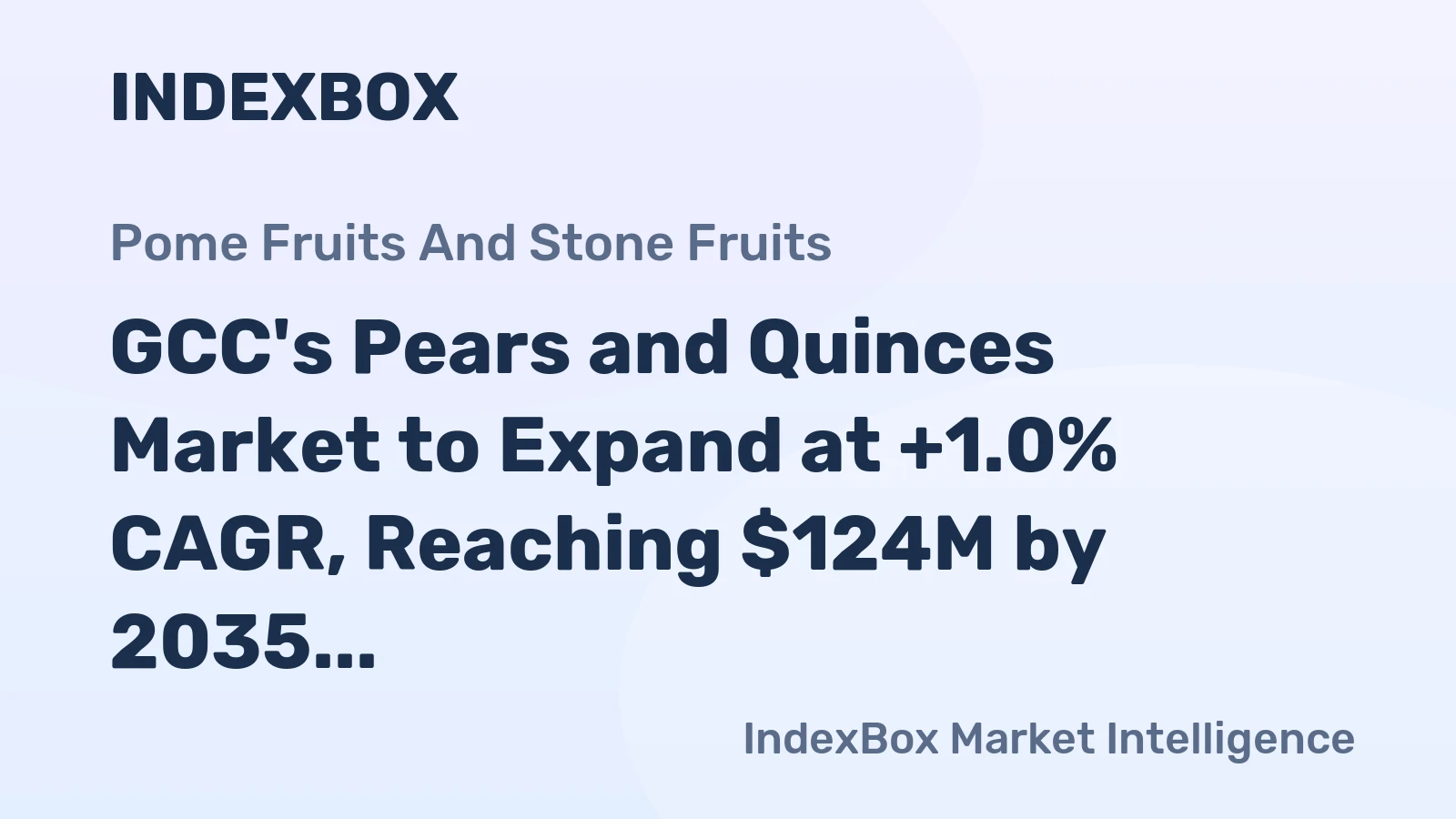 GCC's Pears and Quinces Market to Expand at +1.0% CAGR, Reaching $124M by 2035