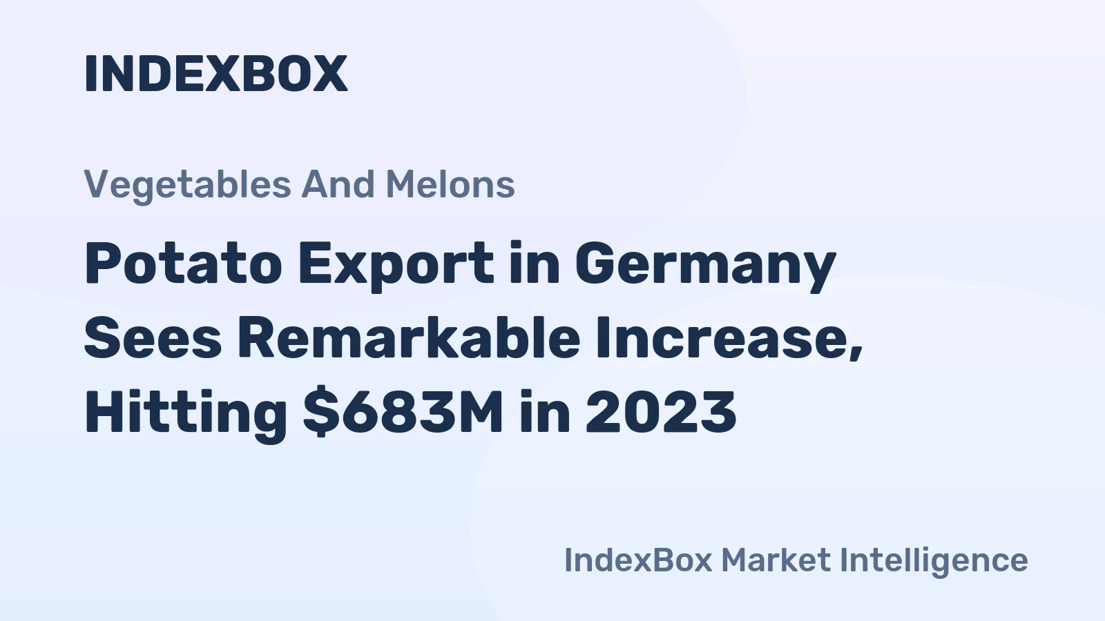 Potato Export in Germany Sees Remarkable Increase, Hitting $683M in 2023