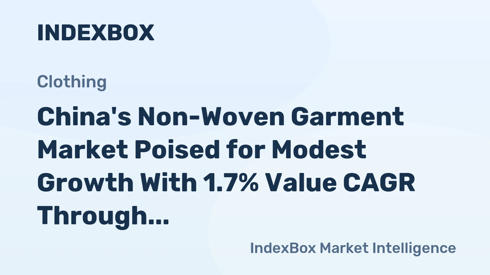 China's Non-Woven Garment Market Poised for Modest Growth With 1.7% Value CAGR Through 2035