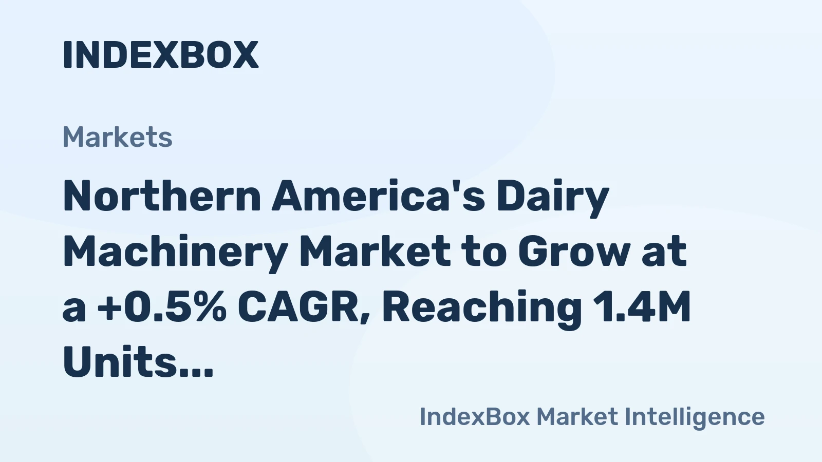 Northern America's Dairy Machinery Market to Grow at a +0.5% CAGR, Reaching 1.4M Units by 2035