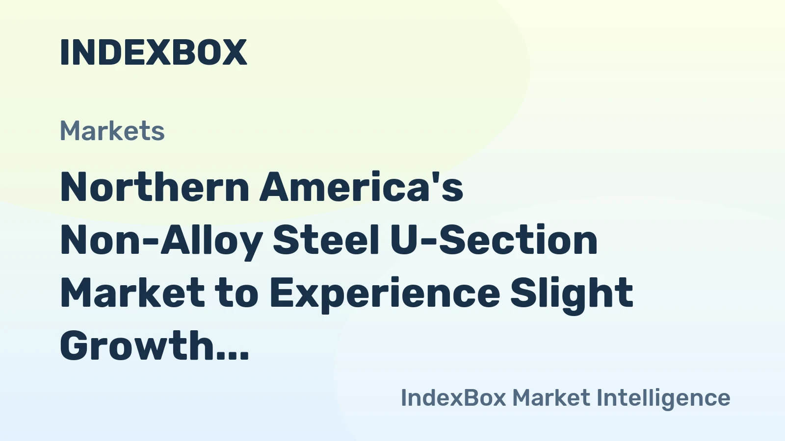 Northern America's Non-Alloy Steel U-Section Market to Experience Slight Growth with a CAGR of +0.2% from 2024-2035