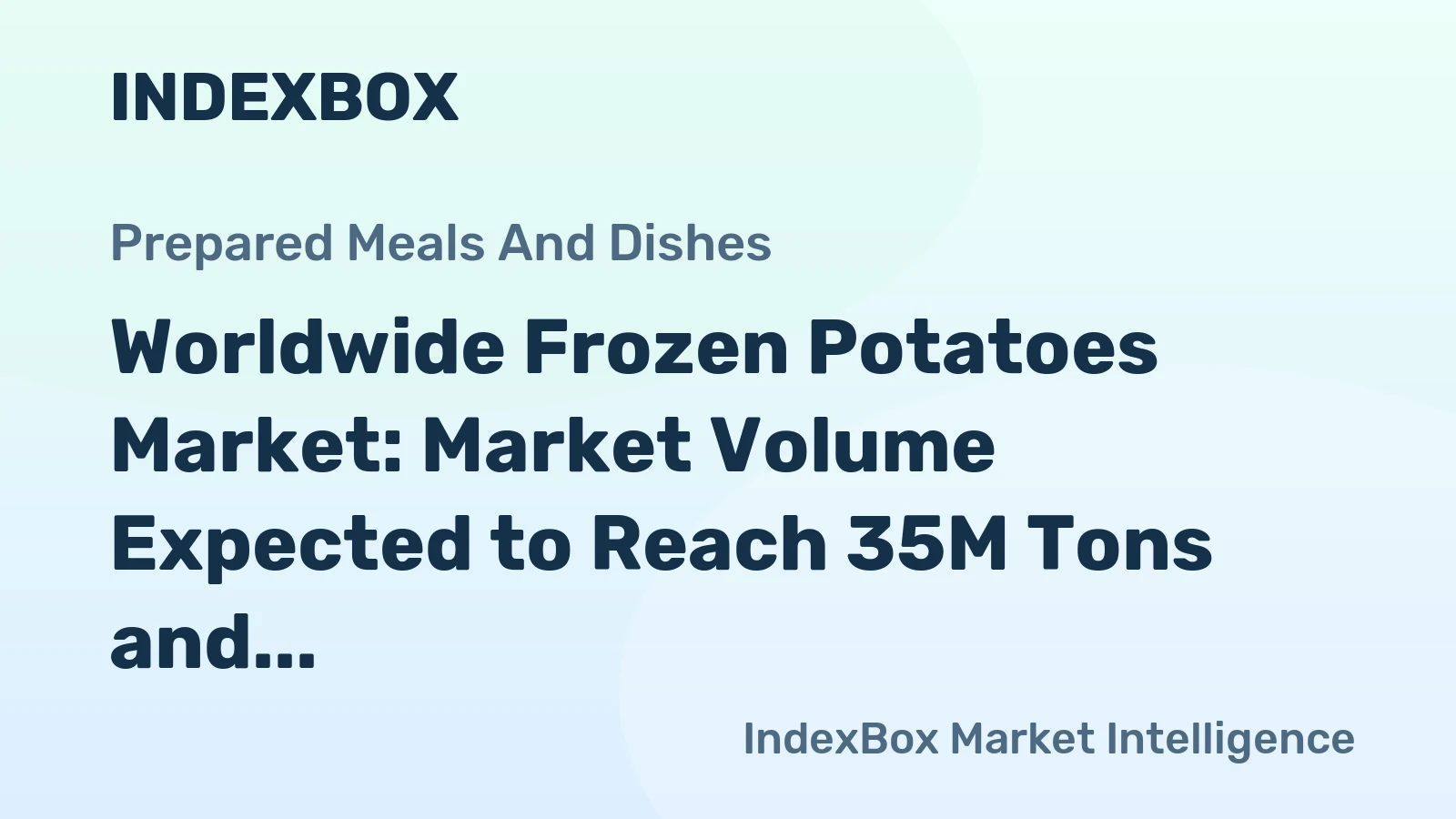 Worldwide Frozen Potatoes Market: Market Volume Expected to Reach 35M Tons and Value Set to Hit $41.9B by 2035