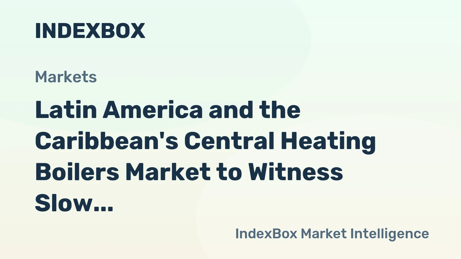 Latin America and the Caribbean's Central Heating Boilers Market to Witness Slow but Steady Growth with a CAGR of +0.3%