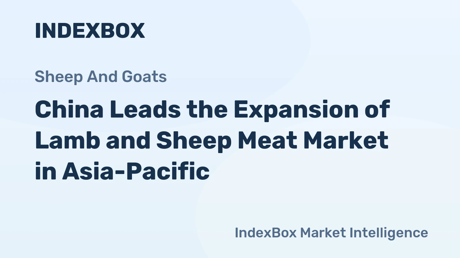 China Leads the Expansion of Lamb and Sheep Meat Market in Asia-Pacific