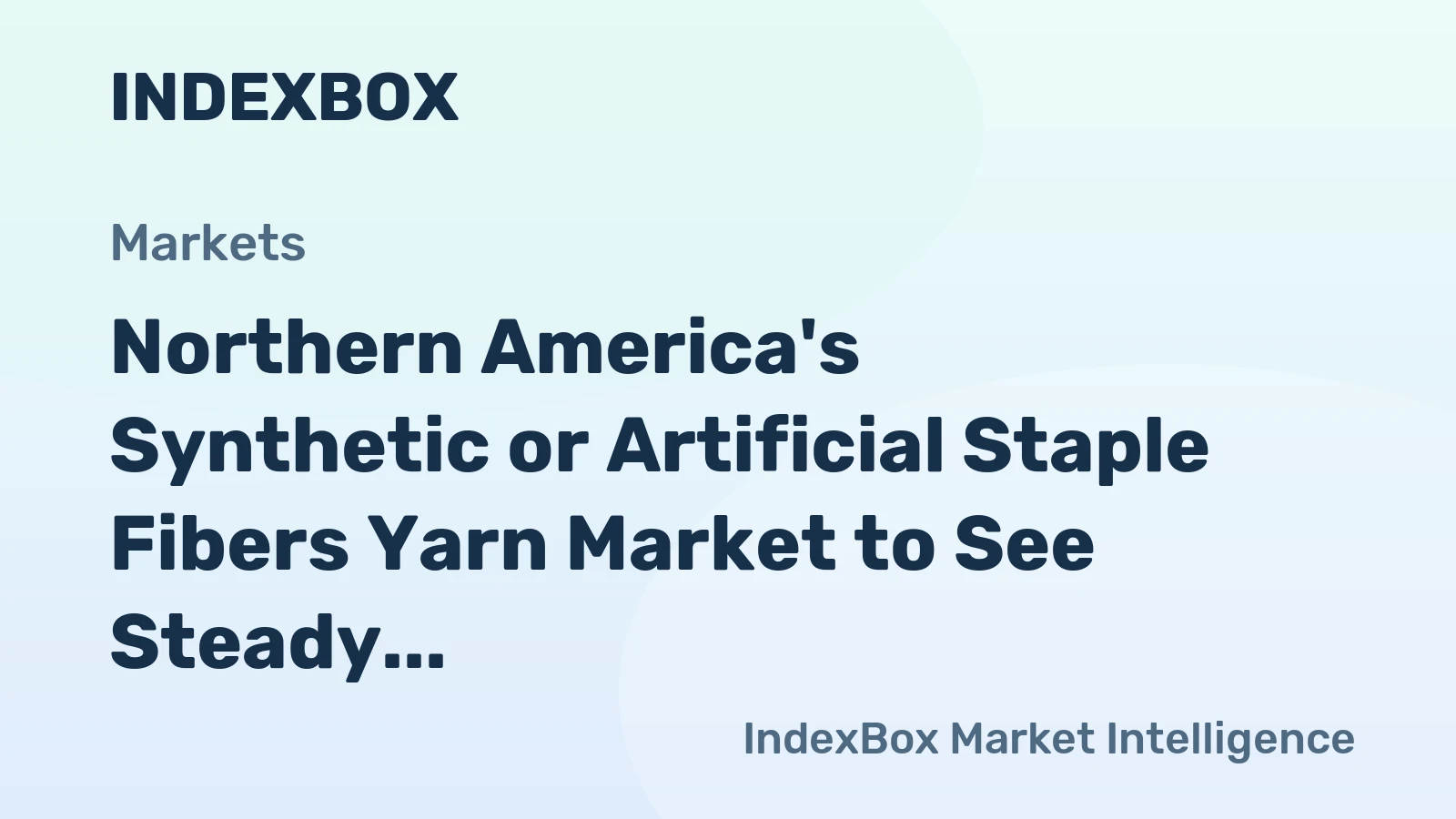 Northern America's Synthetic or Artificial Staple Fibers Yarn Market to See Steady Growth with CAGR of +0.8%