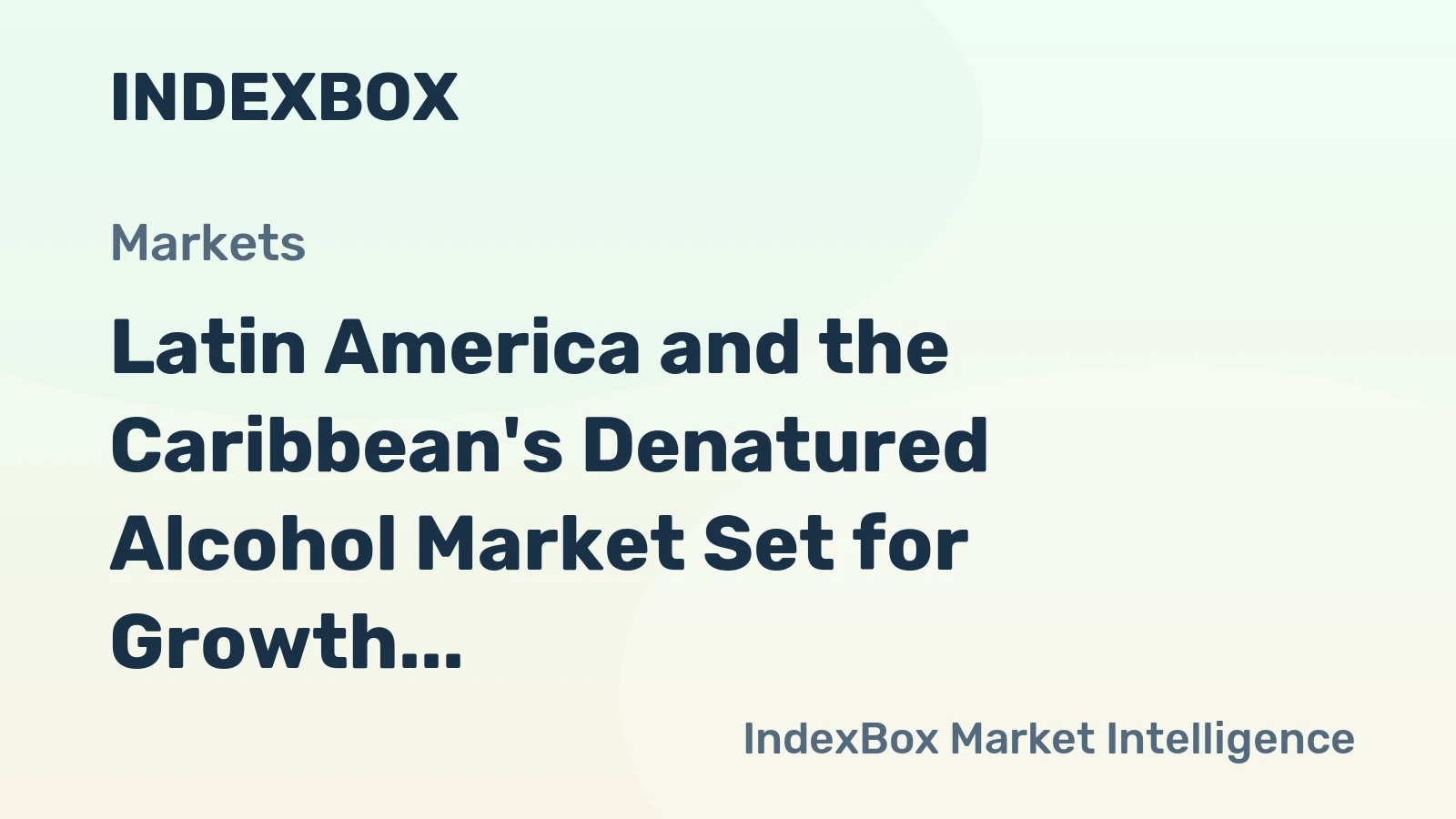 Latin America and the Caribbean's Denatured Alcohol Market Set for Growth to $3.1 Billion by 2035