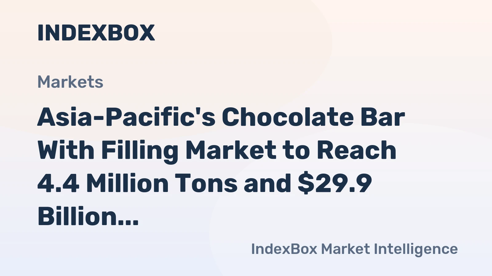 Asia-Pacific's Chocolate Bar With Filling Market to Reach 4.4 Million Tons and $29.9 Billion