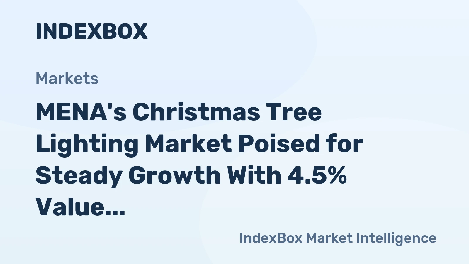 MENA's Christmas Tree Lighting Market Poised for Steady Growth With 4.5% Value CAGR