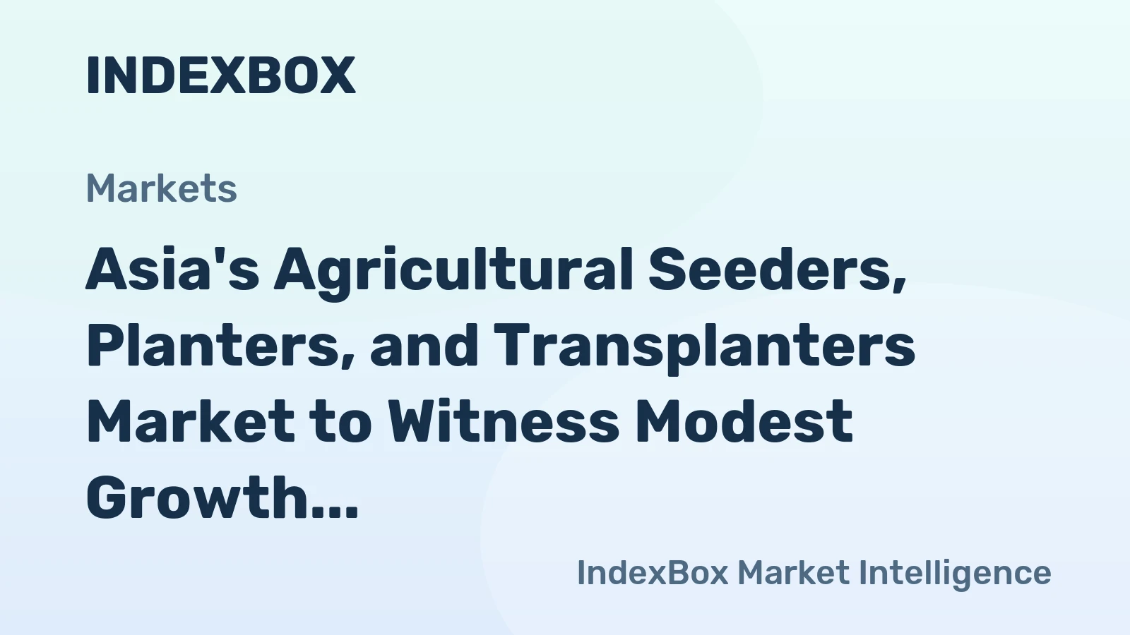Asia's Agricultural Seeders, Planters, and Transplanters Market to Witness Modest Growth with CAGR of +0.5% from 2024 to 2035