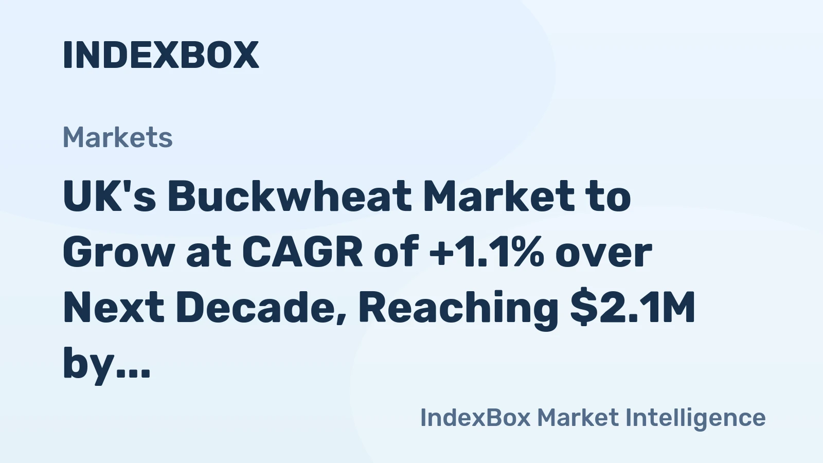 UK's Buckwheat Market to Grow at CAGR of +1.1% over Next Decade, Reaching $2.1M by 2035