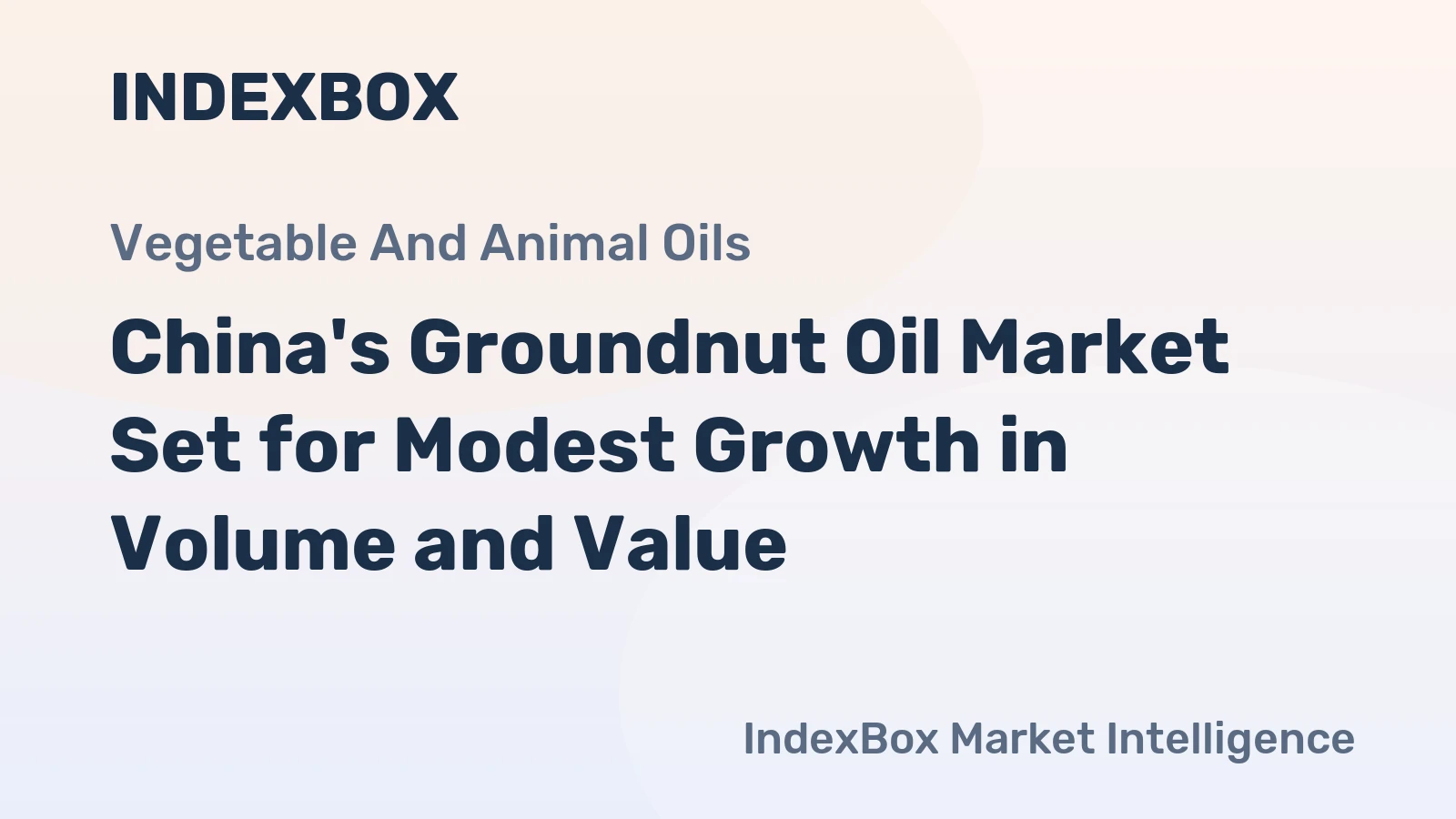 China's Groundnut Oil Market Set for Modest Growth in Volume and Value