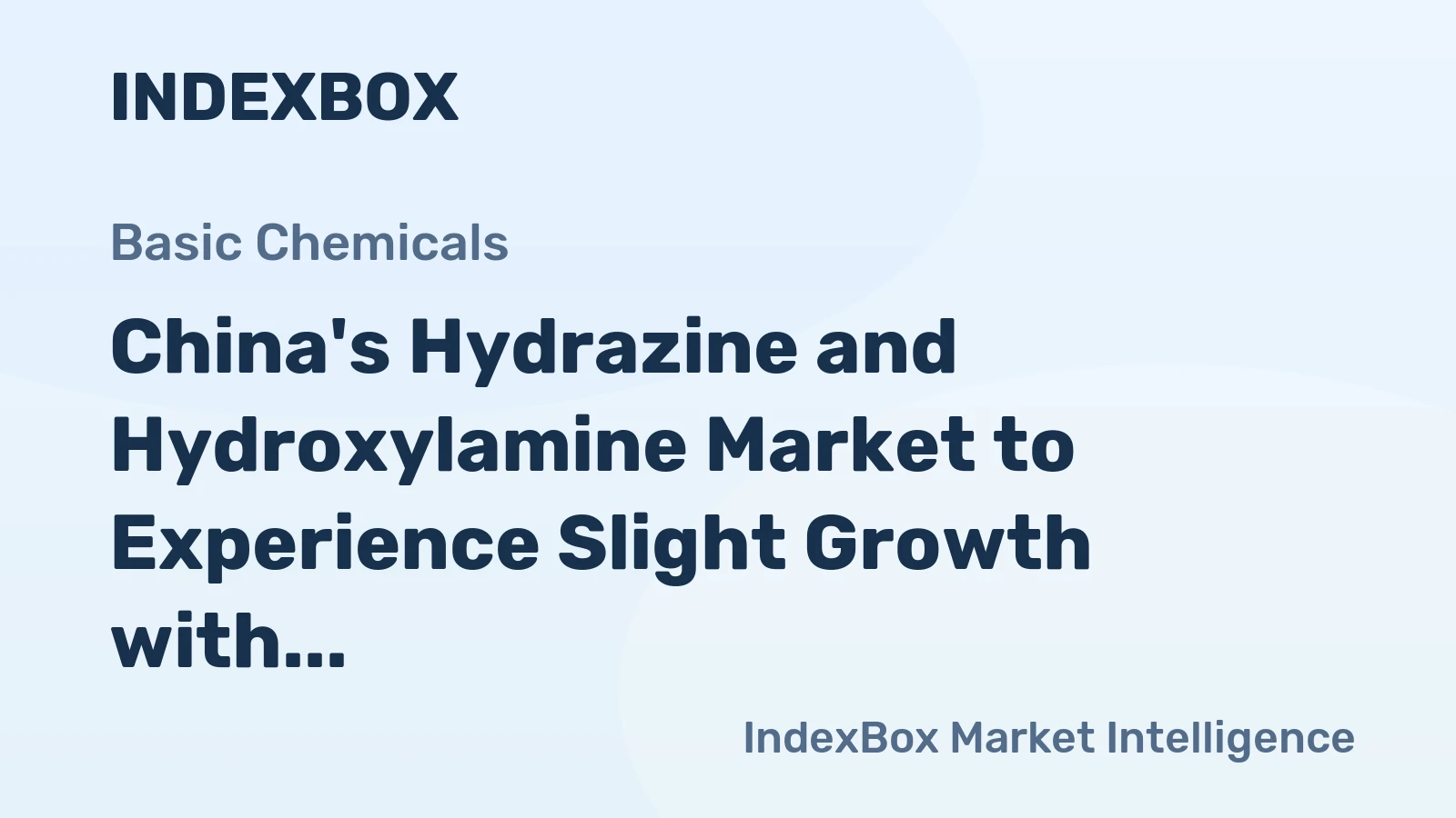 China's Hydrazine and Hydroxylamine Market to Experience Slight Growth with +0.3% CAGR Over Next Decade