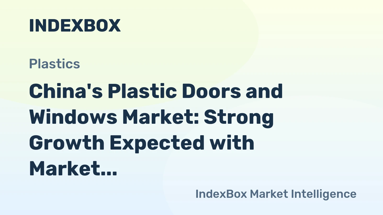 China's Plastic Doors and Windows Market: Strong Growth Expected with Market Volume Reaching 1.1B Units and Market Value Hitting $24.4B by 2035