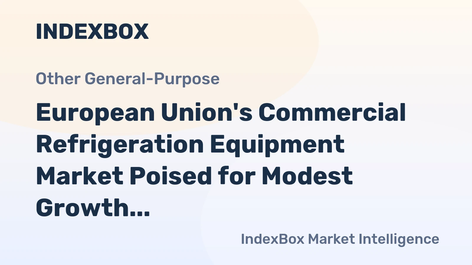European Union's Commercial Refrigeration Equipment Market Poised for Modest Growth With 18% CAGR Through 2035