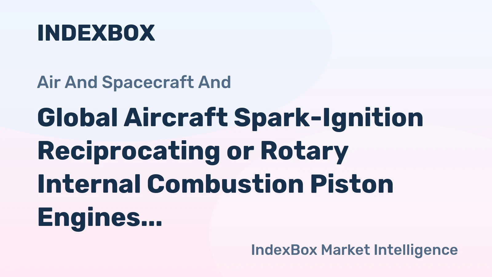 Global Aircraft Spark-Ignition Reciprocating or Rotary Internal Combustion Piston Engines Market to Grow at a CAGR of +1.0% from 2024 to 2035