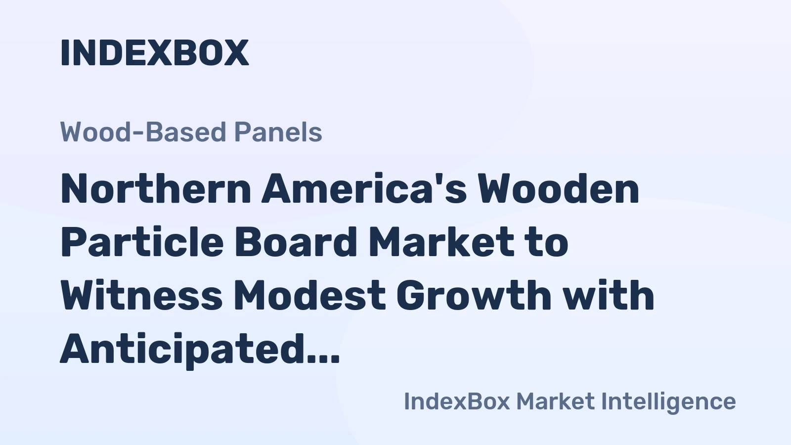 Northern America's Wooden Particle Board Market to Witness Modest Growth with Anticipated CAGR of +0.2%
