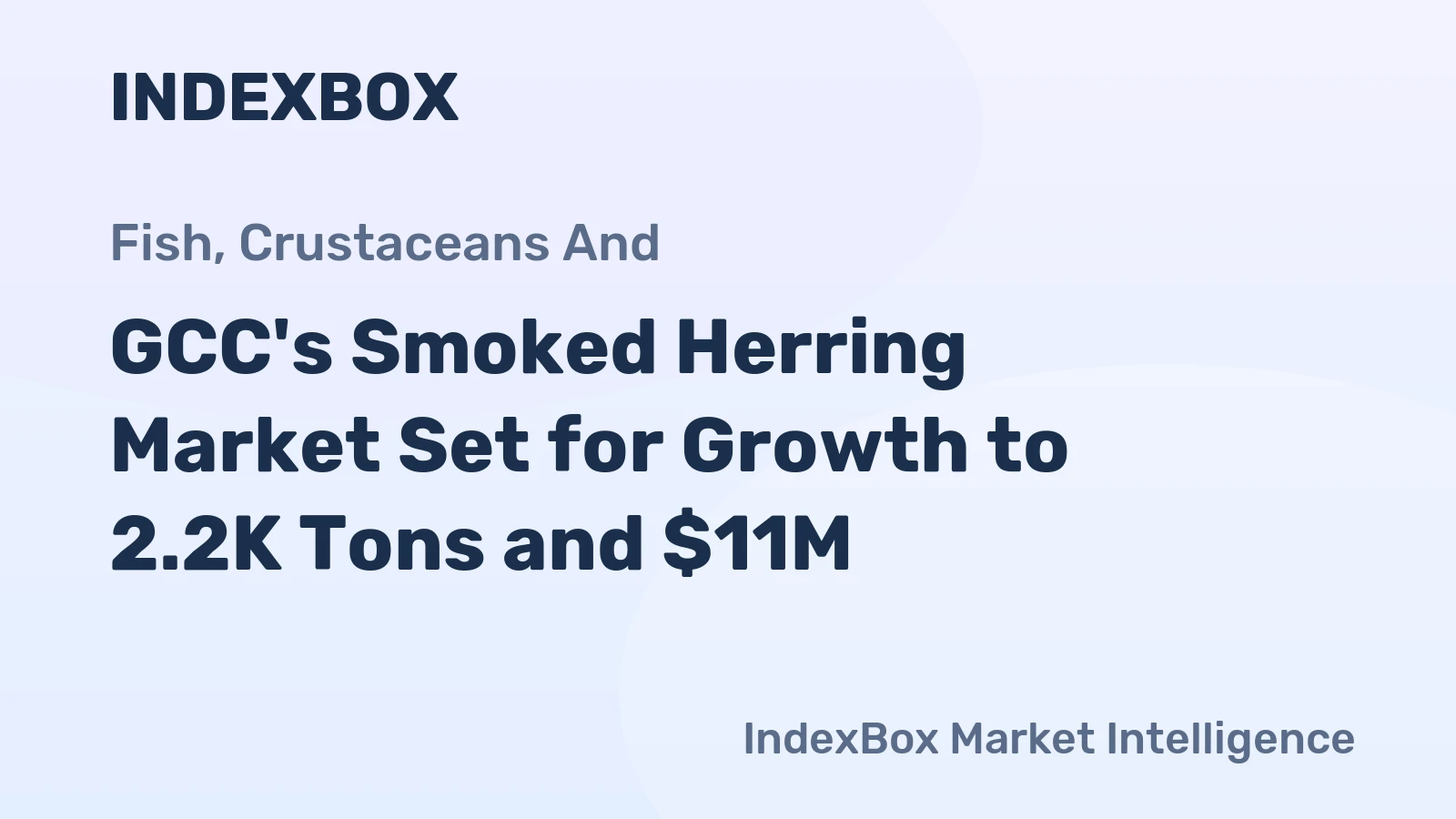 GCC's Smoked Herring Market Set for Growth to 2.2K Tons and $11M