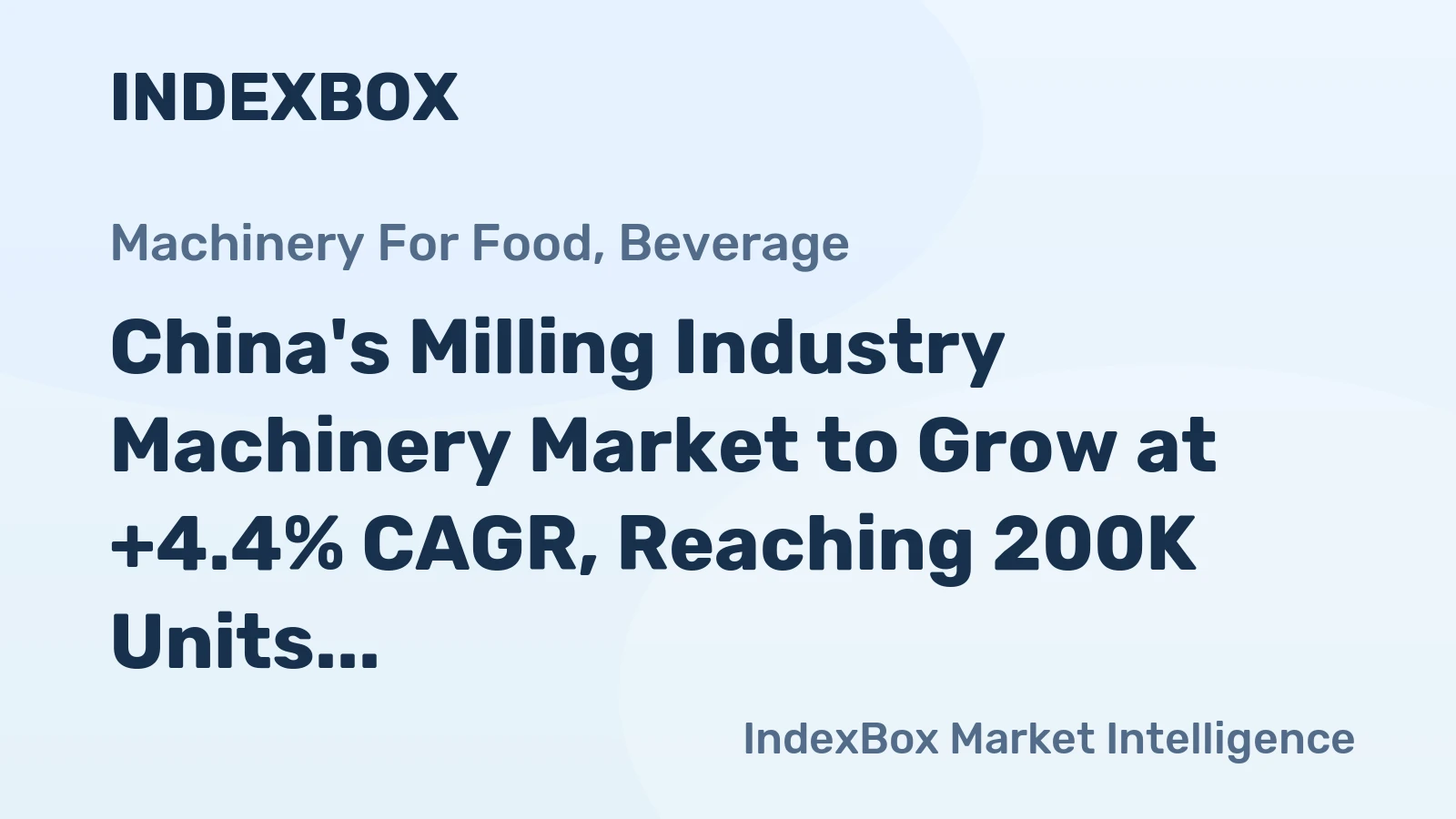 China's Milling Industry Machinery Market to Grow at +4.4% CAGR, Reaching 200K Units by 2035