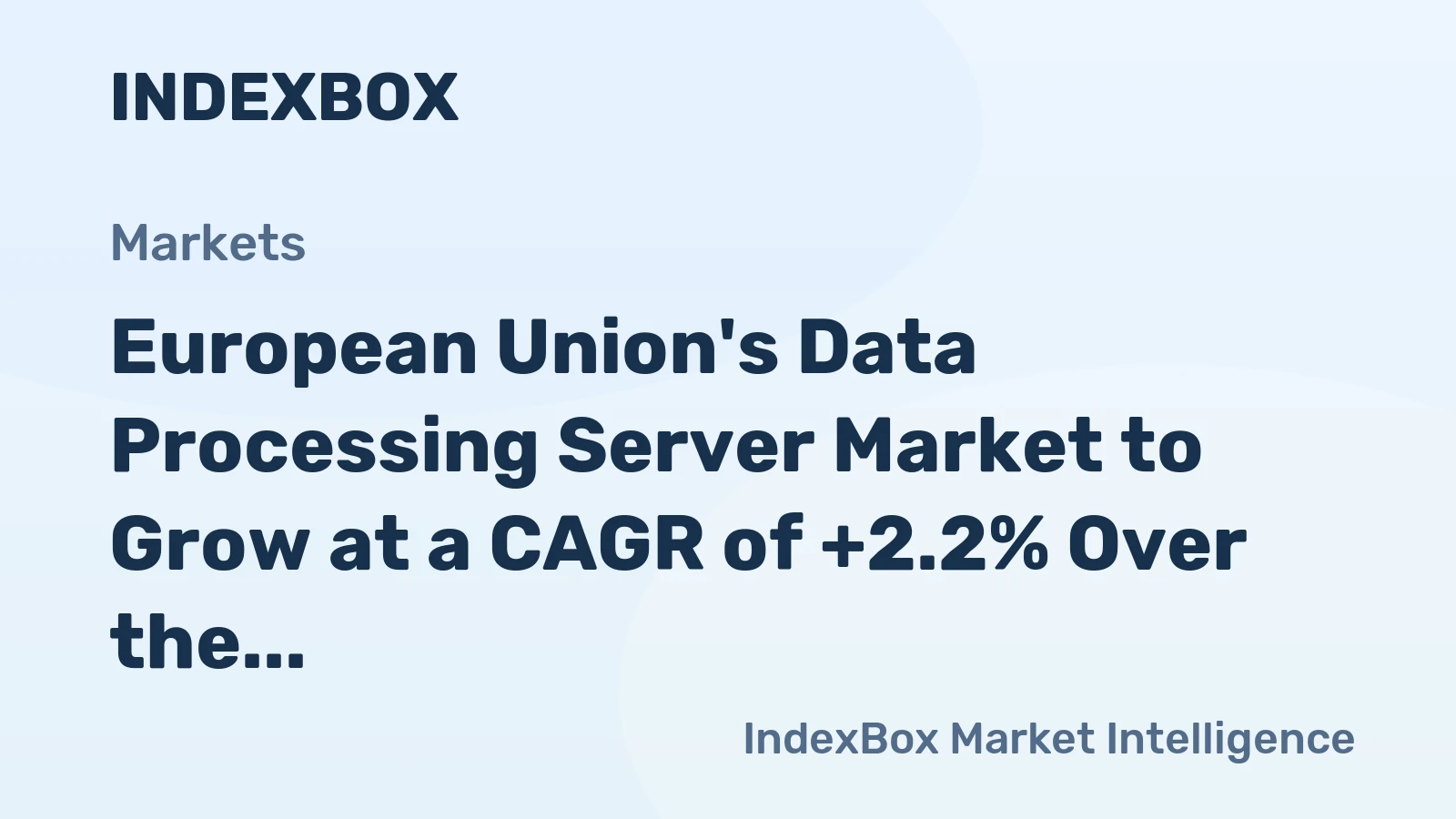 European Union's Data Processing Server Market to Grow at a CAGR of +2.2% Over the Next Decade